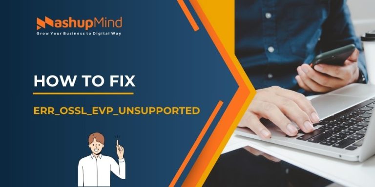 Quick Fix for ERR_OSSL_EVP_UNSUPPORTED!